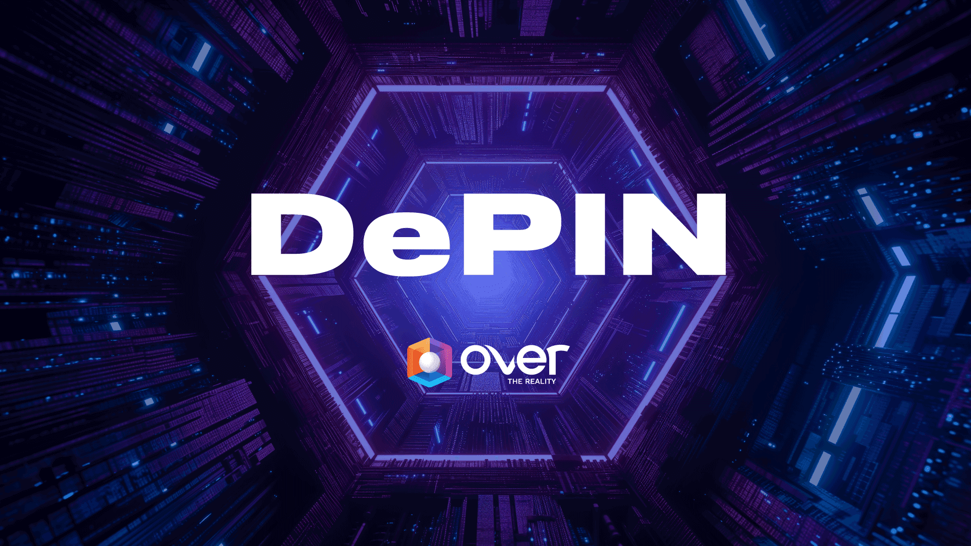 OVER's DePIN: Pioneering the Future of Decentralized 3D Mapping - Blog ...